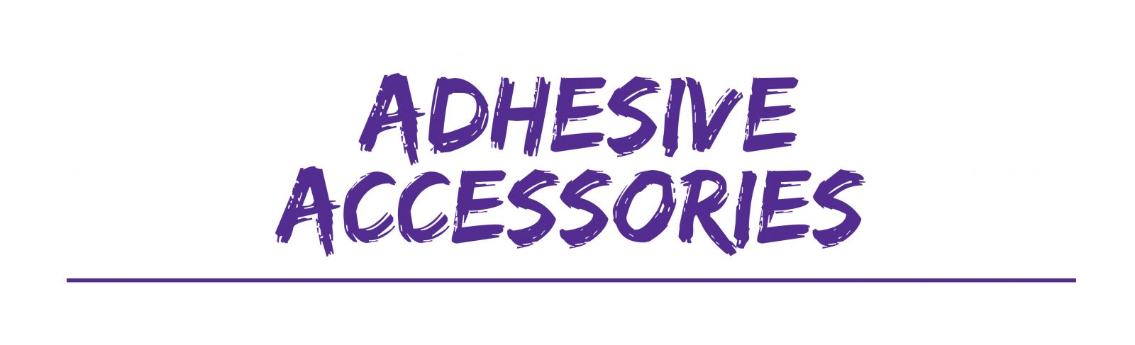 Adhesives Adhesive Accessories